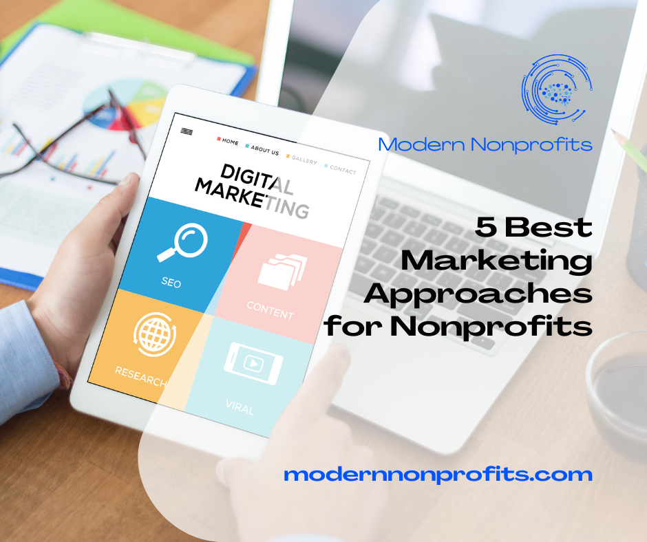 5 Best Marketing Approaches for Nonprofits | Modern Nonprofits