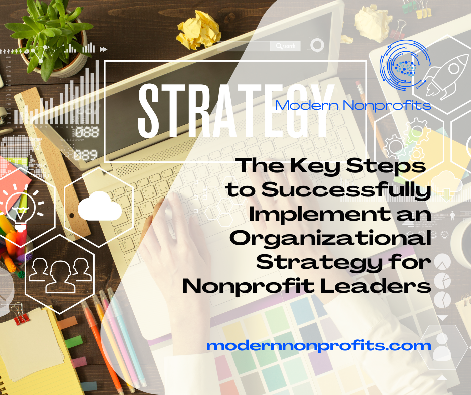 The Key Steps to Successfully Implement an Organizational Strategy for ...
